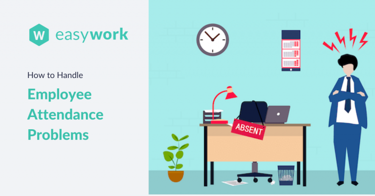 How to Handle Employee Attendance Problems? - EasyWork